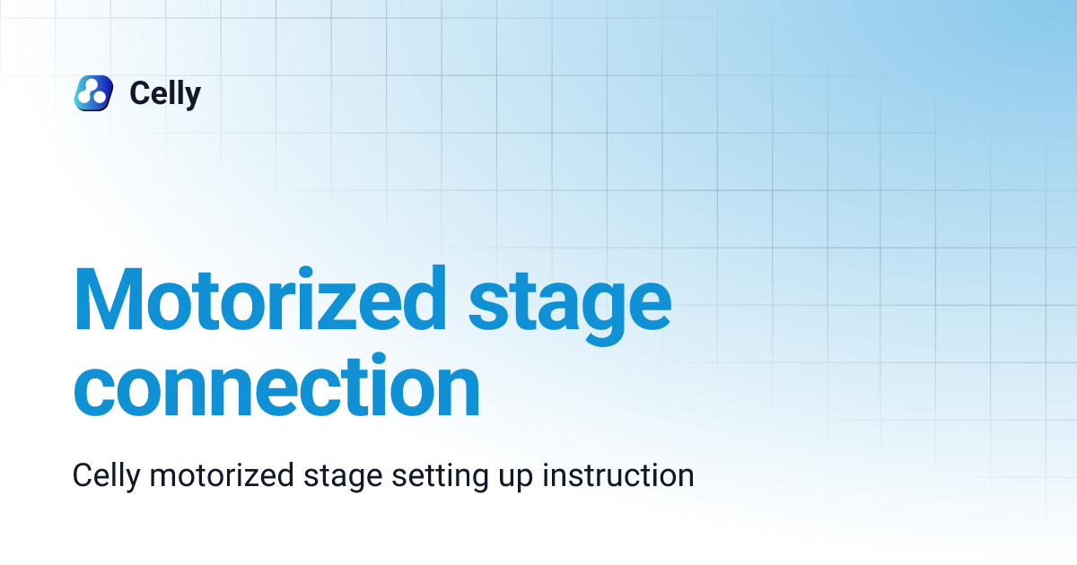 Motorized stage connection | Celly